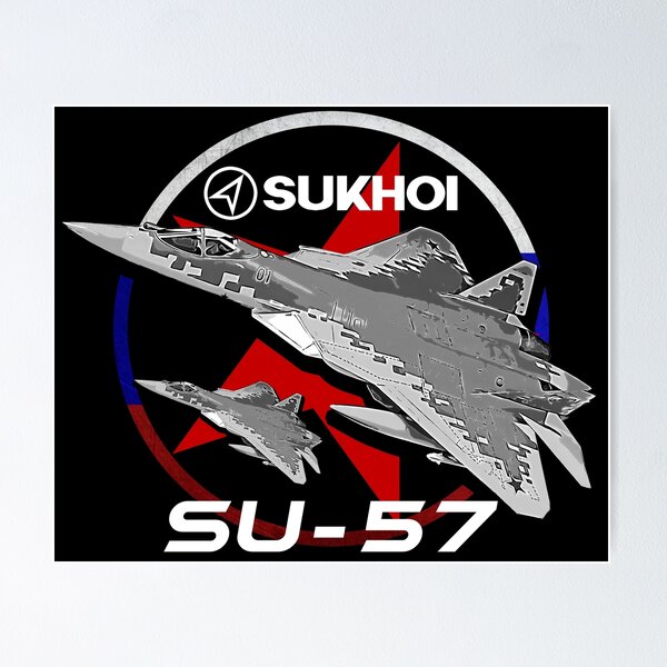 "Sukhoi SU-57 Russian fighterjet" Poster for Sale by Aerolovers | Redbubble