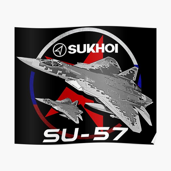 "Sukhoi SU-57 Russian fighterjet" Poster for Sale by Aerolovers | Redbubble