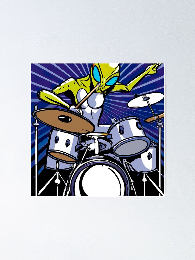 "Alien drummer rock star space jam" Poster for Sale by Ludvig823 ...