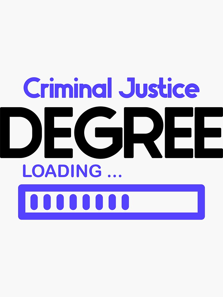 "Criminal Justice Degree Loading" Sticker for Sale by nextneveldesign ...