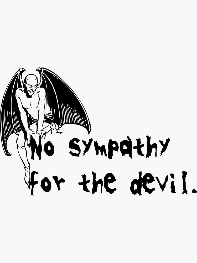 "No sympathy for the devil." Sticker for Sale by sarantis | Redbubble