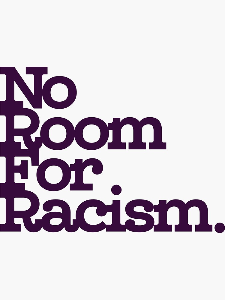 "No Room for Racism Social Awareness " Sticker for Sale by typoinspired ...