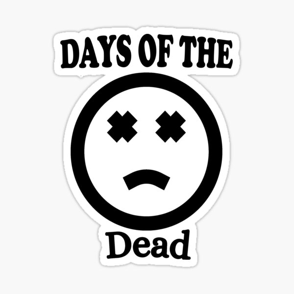 Days Of The Dead Night Of The Dead Sticker For Sale By Tflprod Redbubble