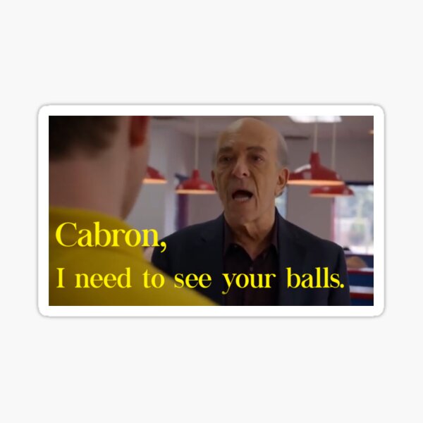 "Better call Saul hector salamanca I need to see your balls" Sticker ...