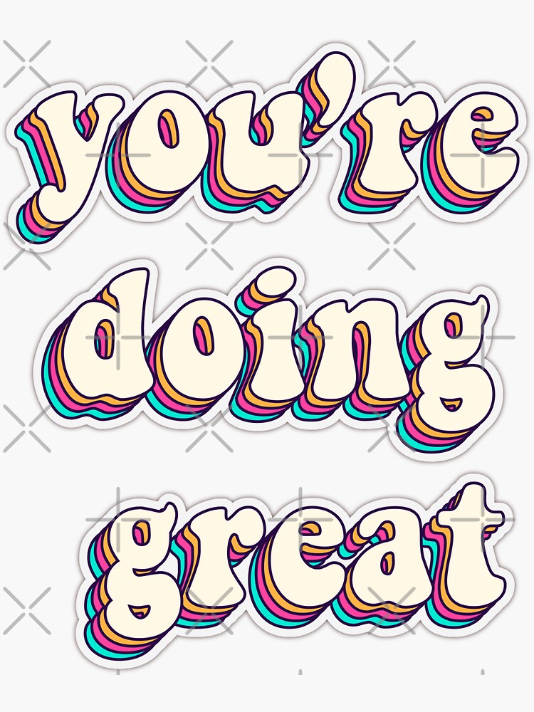 "you're doing great | retro positivity t shirt" Sticker for Sale by ...