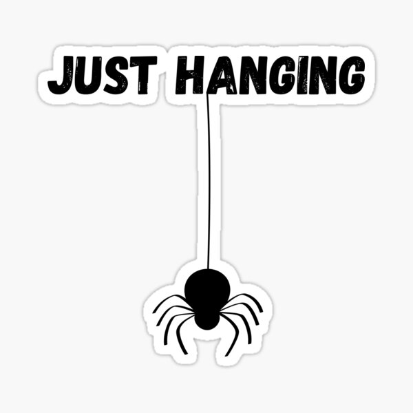 "just hanging" Sticker for Sale by brysome124 | Redbubble