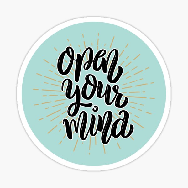 "open your mind typography inspirational quotes" Sticker for Sale by ...