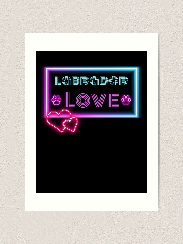 "Neon Labrador Love with funky dog paw print and heart" Art Print for ...