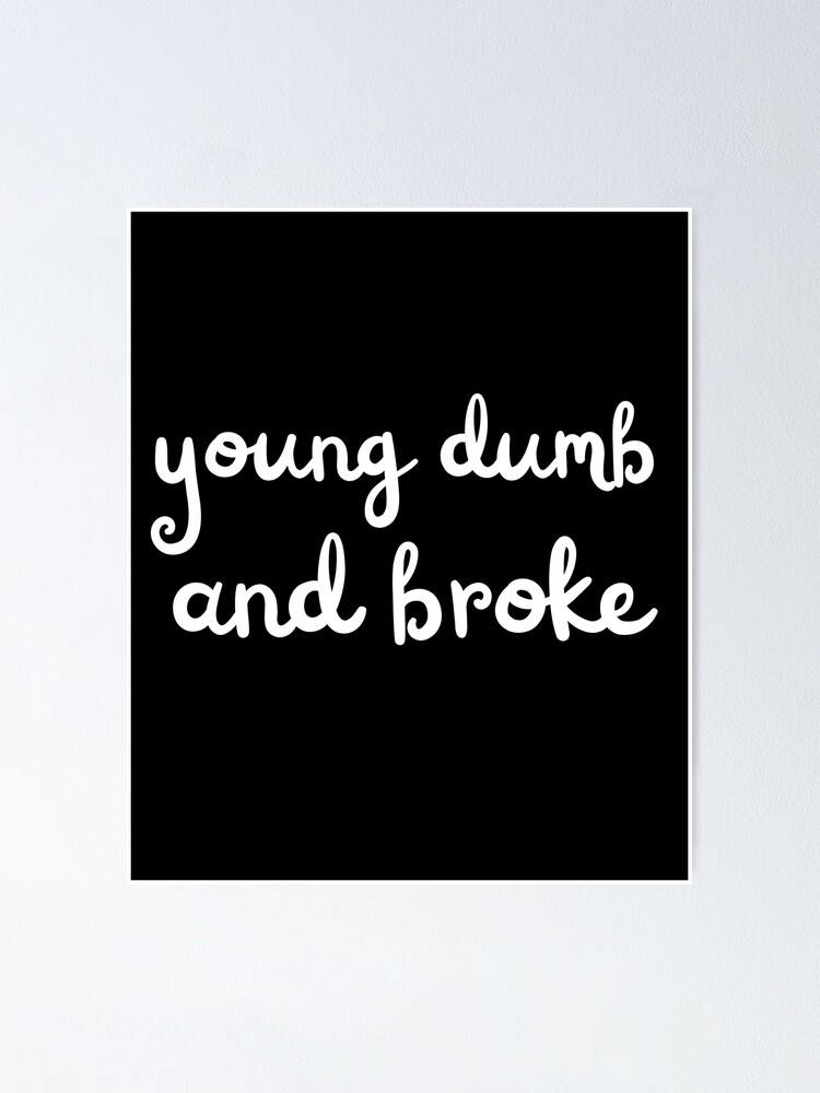 "young dumb and broke khalid" Poster for Sale by jinxarcan | Redbubble