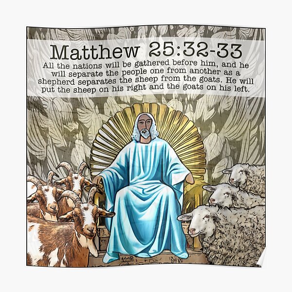 "Matthew 25:32-33" Poster for Sale by debradeka | Redbubble