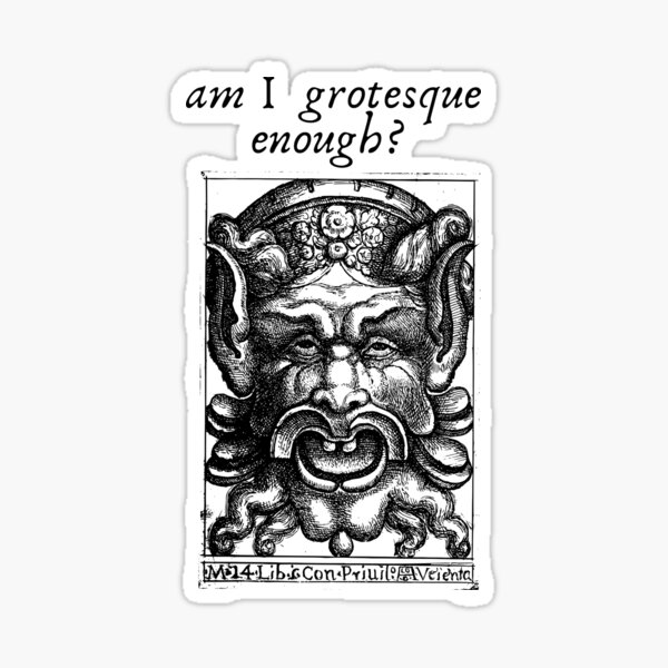 " Vintage Grotesque Am I grotesque enough?" Sticker for Sale by ...