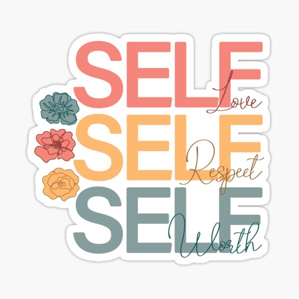 "Self-love Self-respect Self-worth" Sticker for Sale by samadiabdu2233 ...