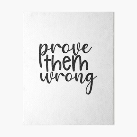 "Prove Them Wrong,Prove Them,Blessed Mess,Prove Them Wrong Motivation ...