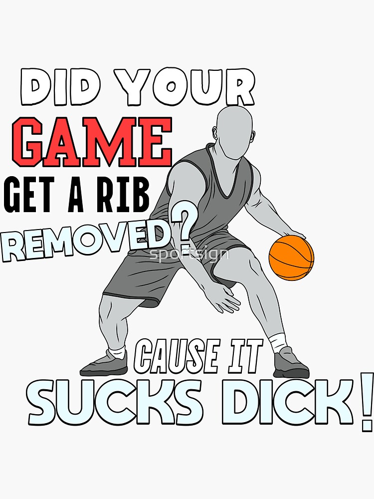 "Did Your Game Get A Rib Removed - AND 1 Funny Basketball Joke" Sticker ...