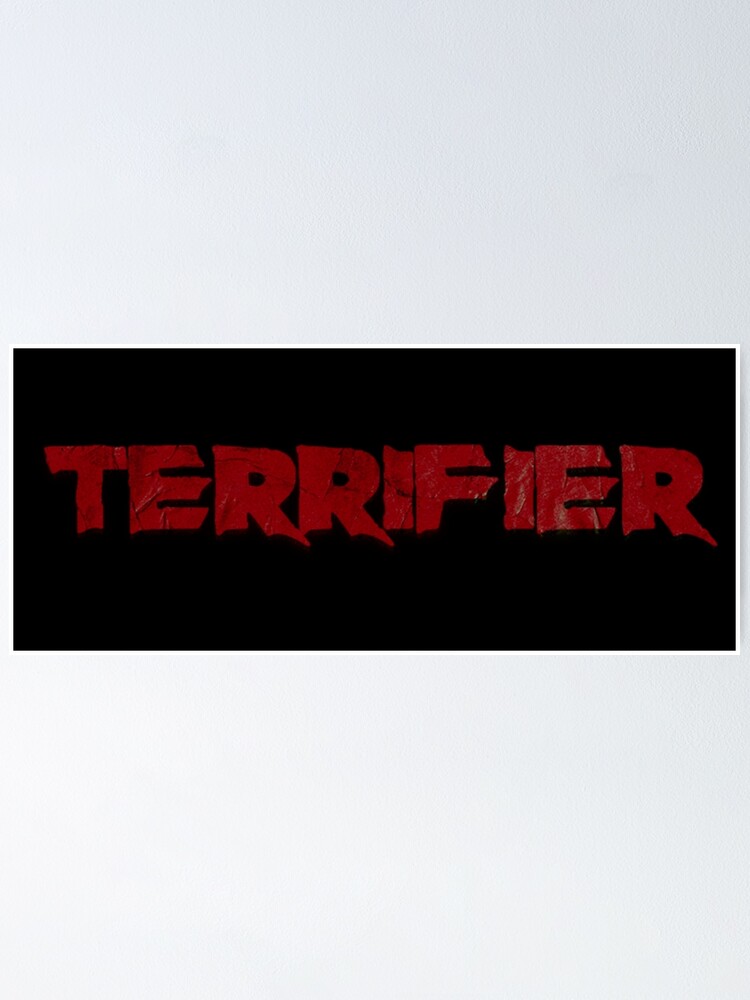 "Terrifier logo" Poster for Sale by eliohaberman | Redbubble