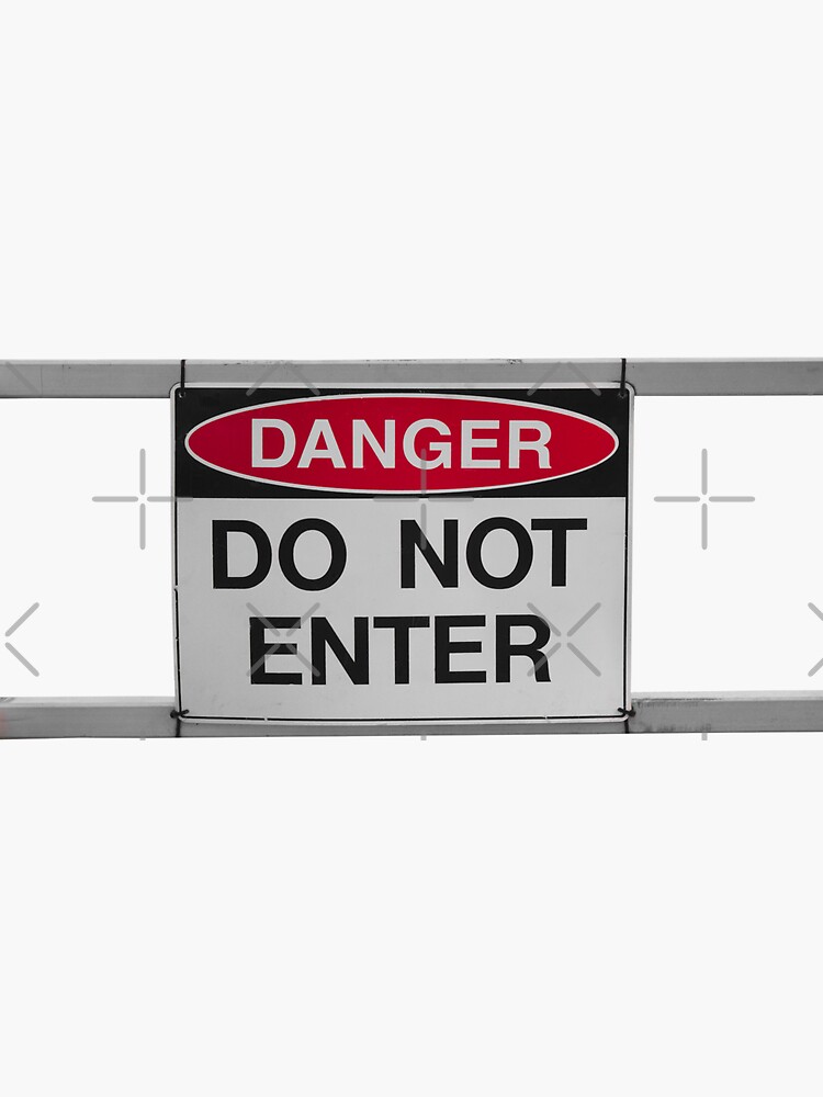 "Danger. Do not enter sign" Sticker for Sale by gmstockstudio | Redbubble