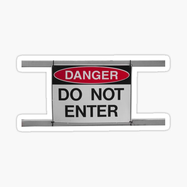 "Danger. Do not enter sign" Sticker for Sale by gmstockstudio | Redbubble