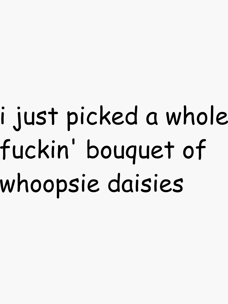 "whoopsie daisy" Sticker for Sale by its-syrac-lol | Redbubble