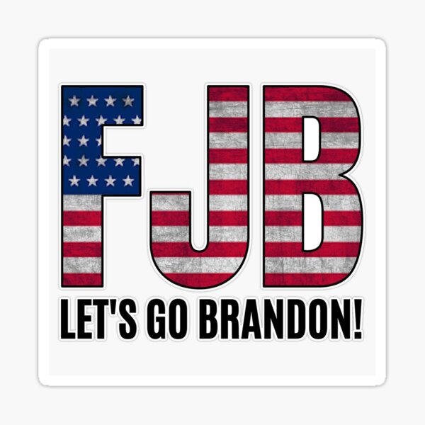 "FJB Let's Go Brandon" Sticker for Sale by poopoopen1s | Redbubble