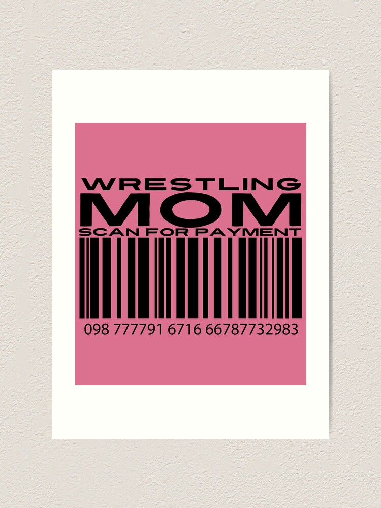 "Wrestling Mom Scan For Payment | Wrestling Parents | Competition ...