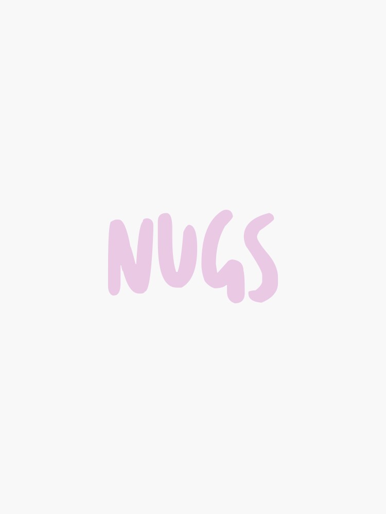 "NUGS" Sticker for Sale by laurajoy16 | Redbubble