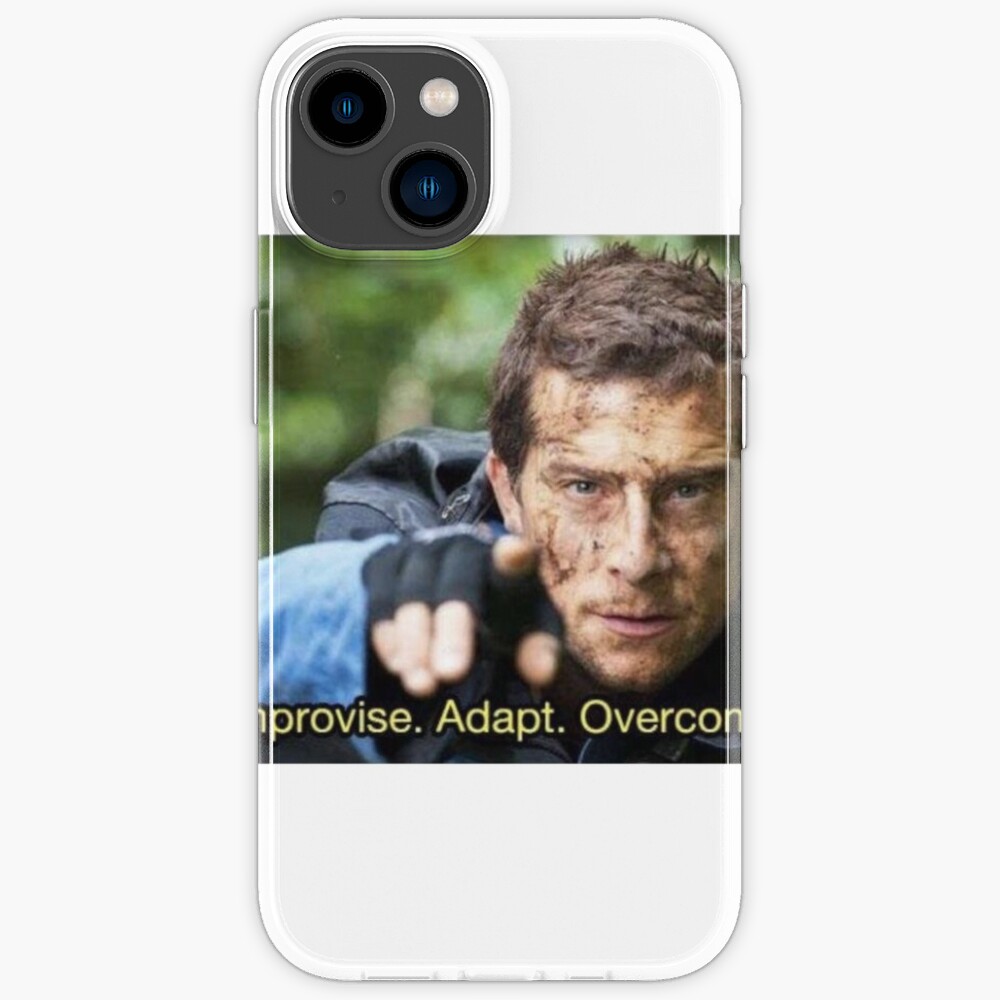 "Improvise adapt overcome meme bear grylls" iPhone Case for Sale by ...