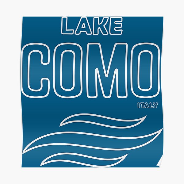 "Copy of Lake Como" Poster for Sale by kotica | Redbubble