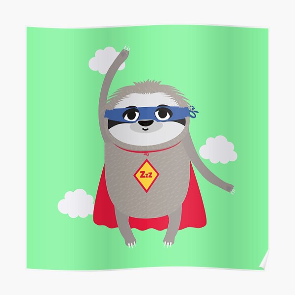 "Super Sloth hero in cape nature-Design" Poster by ilovecotton | Redbubble