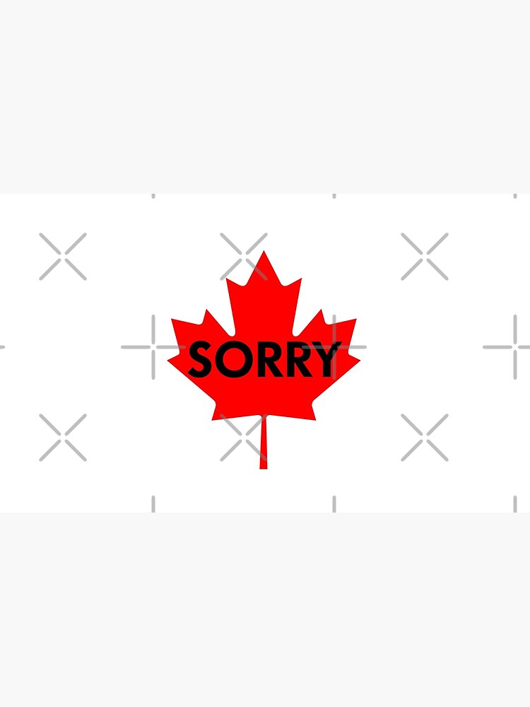 "Sorry, eh? (Oh, Canada)" Coffee Mug by fandemonium | Redbubble