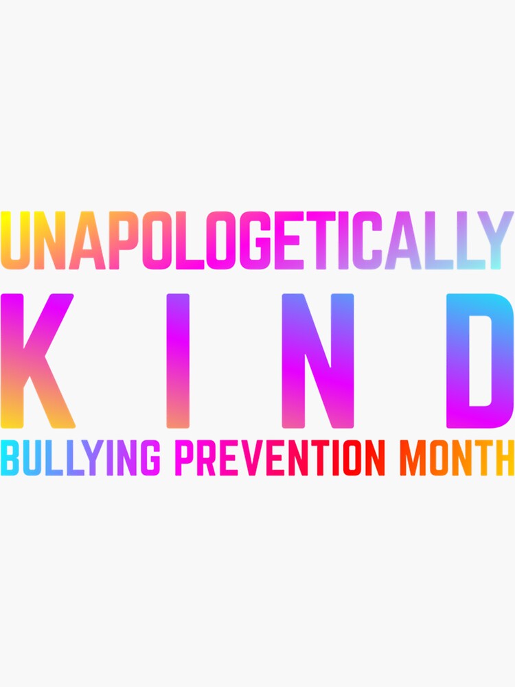 "Unapologetically Kind Bullying prevention month cute letter print ...