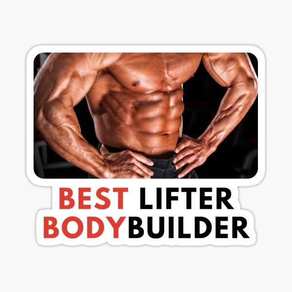"Best Lifter Bodybuilder " Sticker for Sale by MokonoKokoro | Redbubble