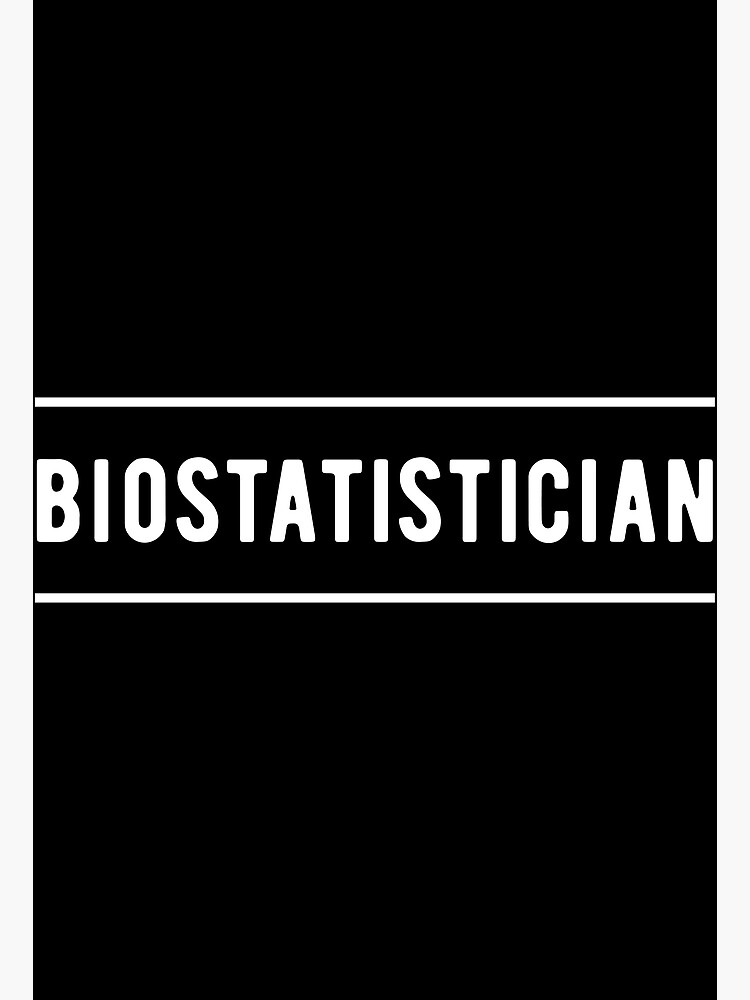 "Biostatistics Biostatistician Tag" Poster for Sale by NestaReign ...