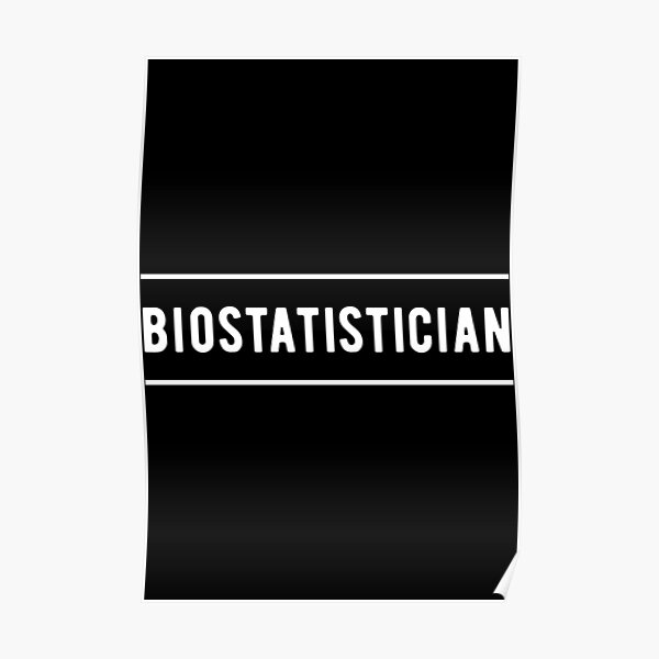 "Biostatistics Biostatistician Tag" Poster for Sale by NestaReign ...