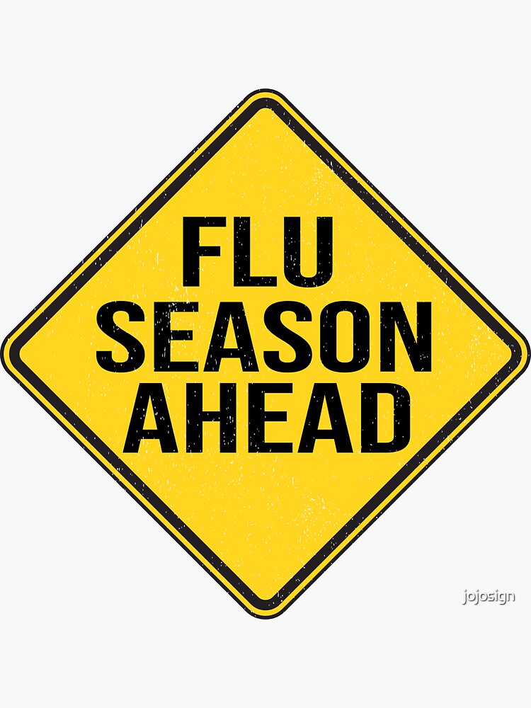 " Flu Season Ahead Funny Memes Warning" Sticker for Sale by jojosign ...