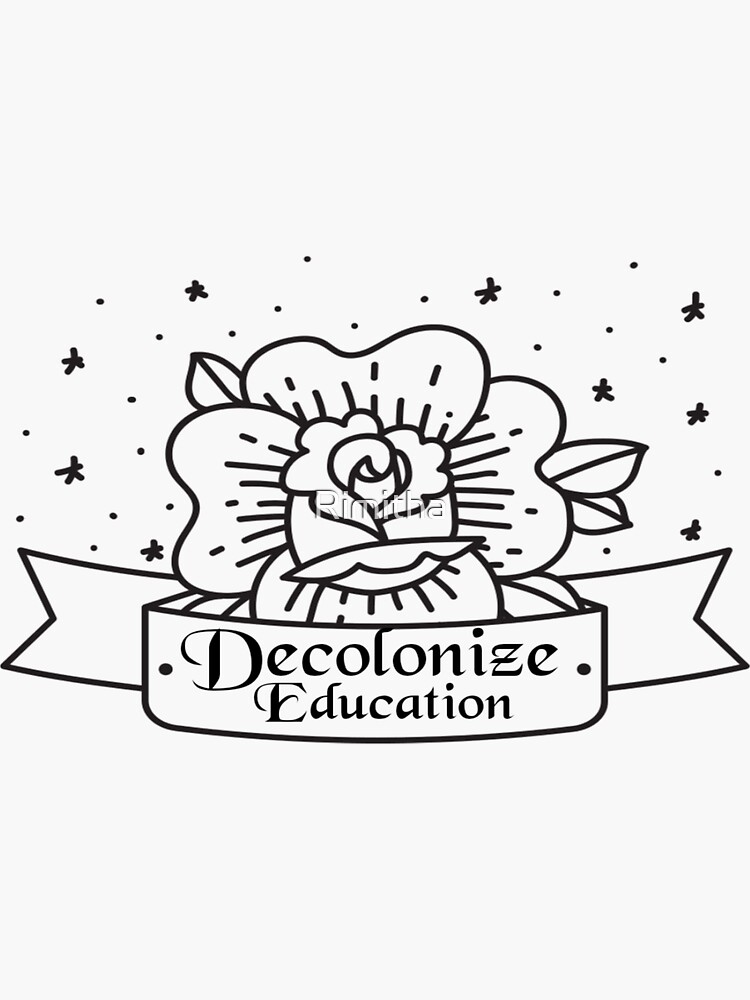 "Decolonize Education Indigenous Native American Latinx Teach" Sticker ...