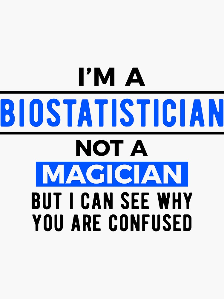Biostatistician Biostatistics Joke Sticker For Sale By Nestareign Redbubble
