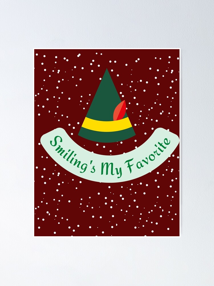 "Buddy the Elf - Smilings my favorite - Elf" Poster for Sale by ...