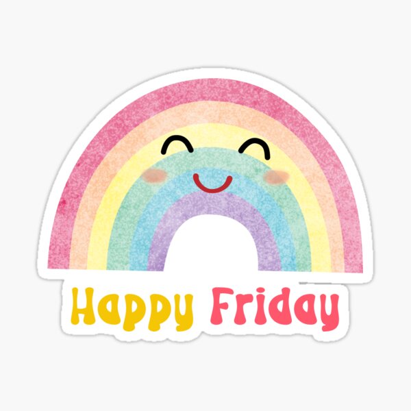 " happy Friday cute rainbow" Sticker for Sale by GrandStickers | Redbubble
