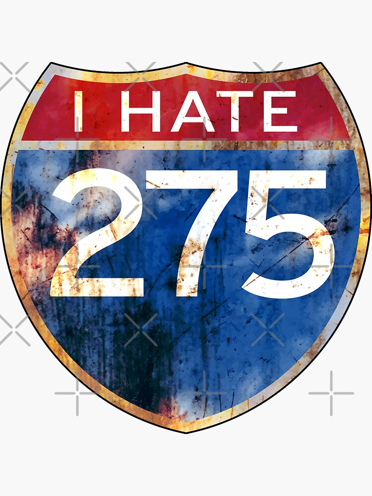 "I Hate Interstate 275 Highway Michigan Ohio Kentucky Tennessee Georgia ...