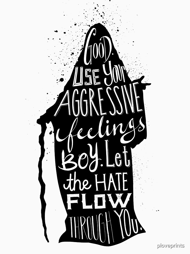 "Let the hate flow through you typography quote" T-shirt for Sale by ...