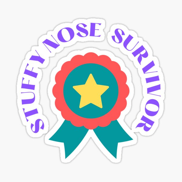 "Stuffy Nose Survivor ,Funny Stuffy Nose Survivor Design" Sticker for ...