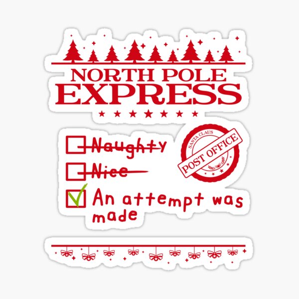 "Naughty Nice An Attempt Was Made - ugly christmas " Sticker for Sale ...