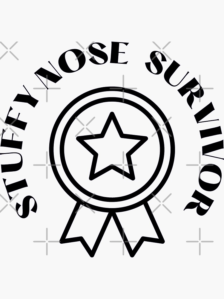 "Stuffy Nose Survivor Design" Sticker for Sale by NomadMessenger ...