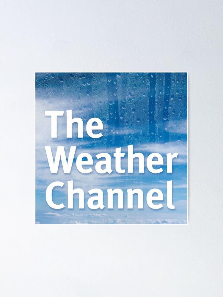 "The Weather Channel" Poster for Sale by rucostudio | Redbubble