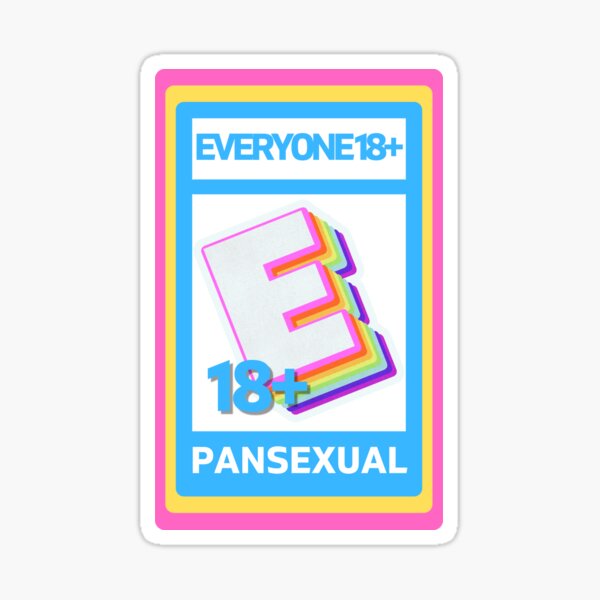 Pansexual Rated E For Everyone Sticker For Sale By Virtualfaries Redbubble
