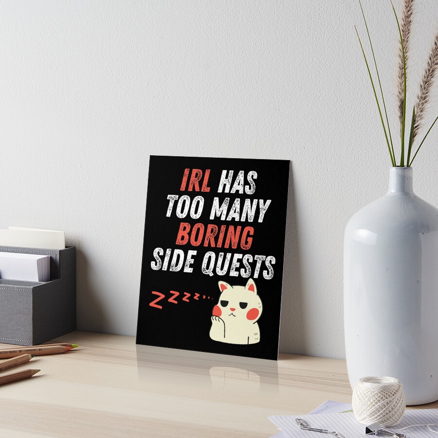 "IRL Has Too Many Boring Sidequests Funny Gamer Meme Dota, Elder ...