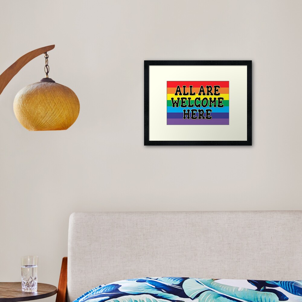 "ALL WELCOME HERE YARD SIGN or POSTER" Framed Art Print for Sale by ...