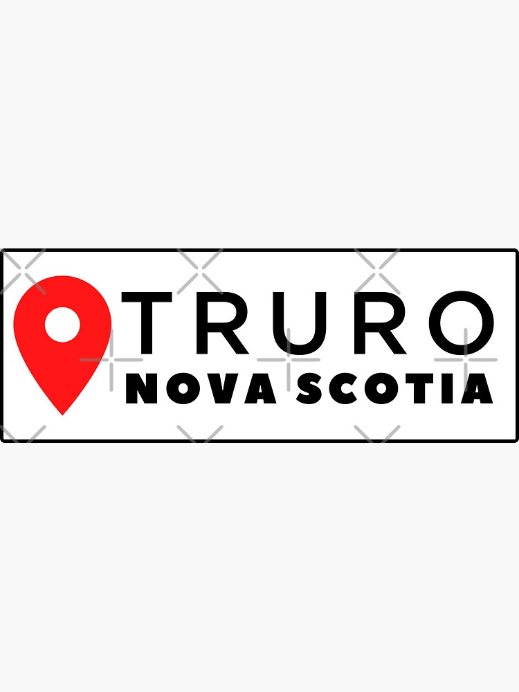 "Truro Location Nova Scotia Canada" Sticker for Sale by CraftwithNadia ...