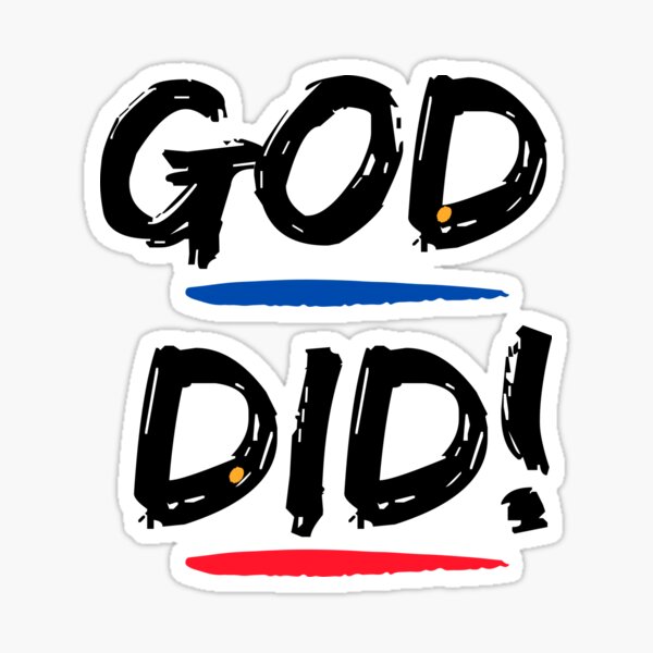 "God Did It" Sticker for Sale by WHDProduction45 | Redbubble