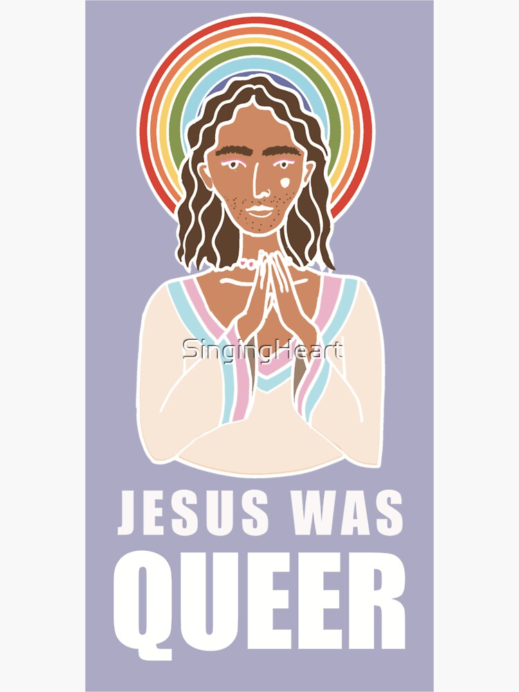 "LGBTQIA+ Sticker - Jesus was QUEER!" Sticker for Sale by SingingHeart | Redbubble
